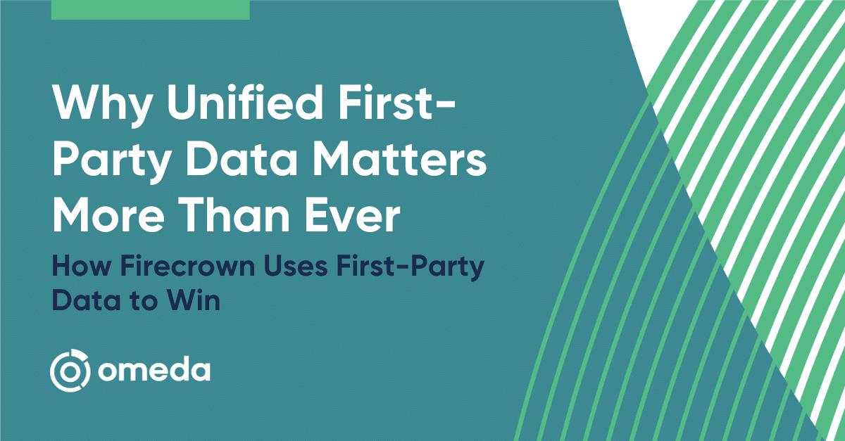 Why Unified First Party Data Matters More Than Ever - Omeda